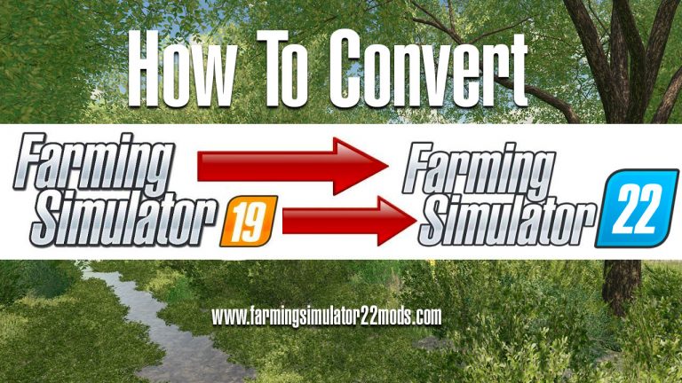 Convert FS19 Mod to FS22 | Convert mods to Farming Simulator 22
