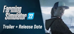 Farming Simulator 22 - Release-Date and Trailer | Pre-Order Now