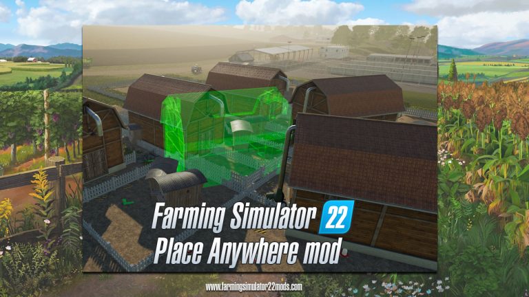 Place Anywhere mod for Farming Simulator 22 | FS22 Place Anywhere