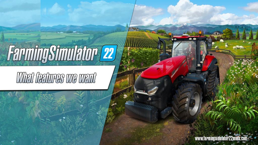 What features players want to be included in FS22? Mod | Farming ...