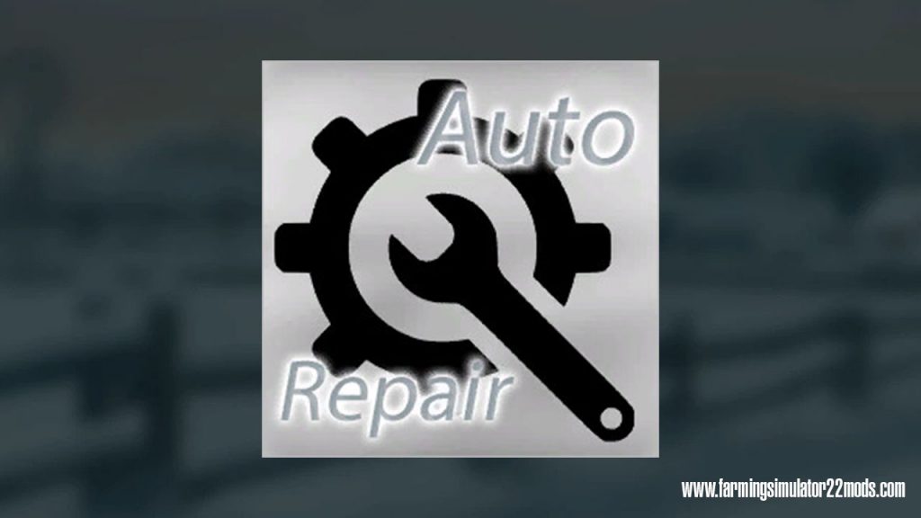 Auto Repair v2.0.0.1 FS22 Mod | Farming Simulator 22 Mod