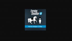 Horse Helper C-Bay v1.0 FS22 Mod | Farming Simulator 22 Mod