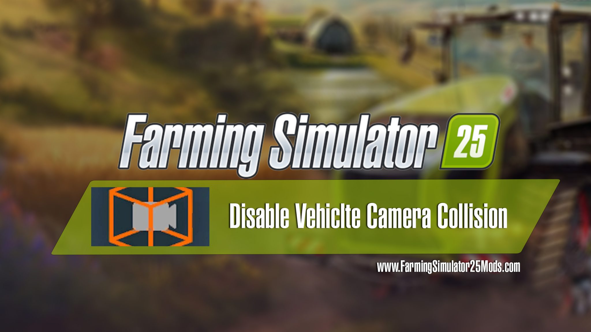 Disable Vehicle Camera Collision v1.0.0.0 FS25 Mod | Farming Simulator ...
