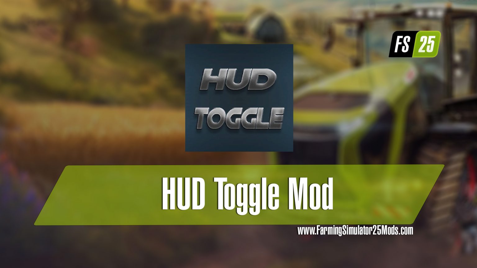HUD Toggle V1.0.0.0 FS25 Mod | Farming Simulator 22 Mod