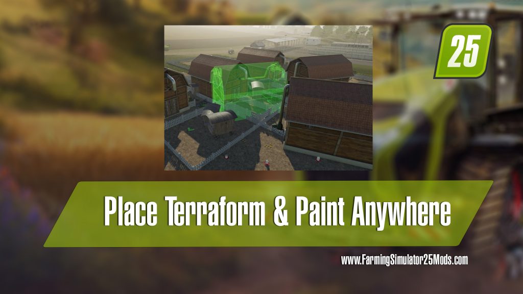 Place Terraform & Paint Anywhere v1.0.0.0 FS25 Mod | Farming Simulator ...
