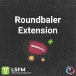 Round Baler Extension v1.0.0.0 FS25 Mod | Farming Simulator 22 Mod