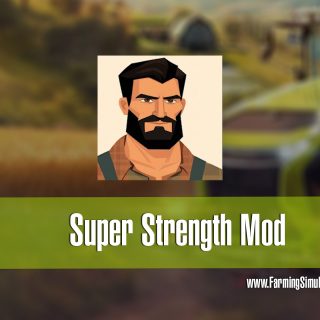 Super Strength v1.0.0.0 FS25 Mod | Farming Simulator 22 Mod
