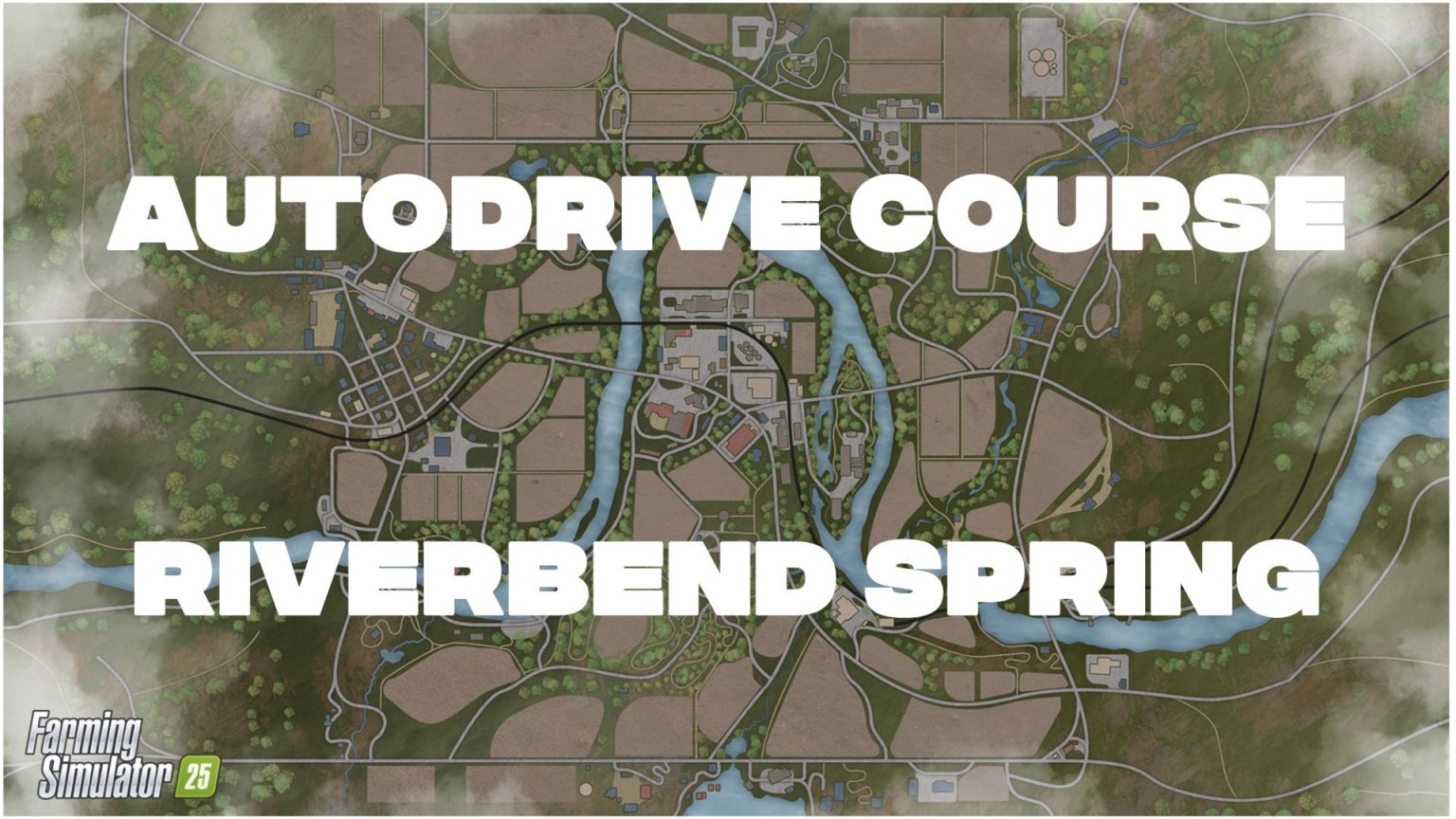AutoDrive Riverbend Springs v3.0.0.0 FS25 Mod | Farming Simulator 22 Mod