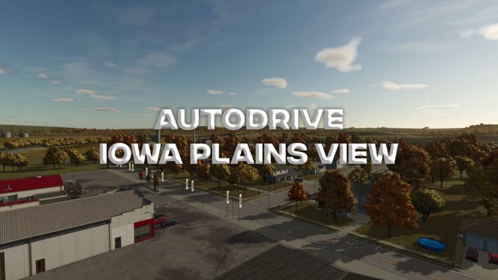 AutoDrive Iowa Plains View V1.0.0.0 FS25 Mod | Farming Simulator 22 Mod